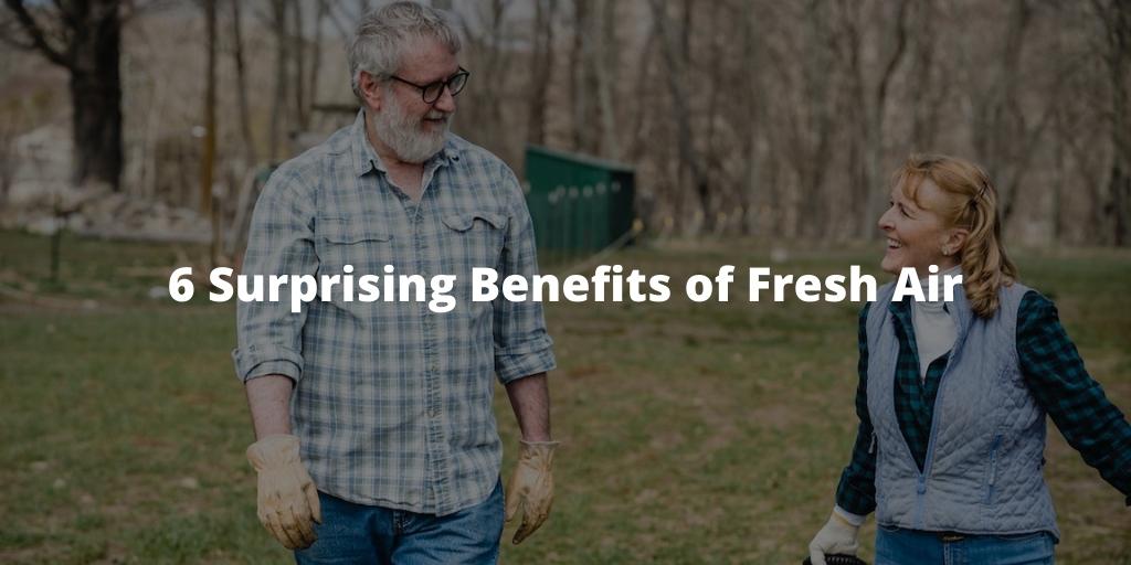 6 Surprising Benefits of Fresh Air